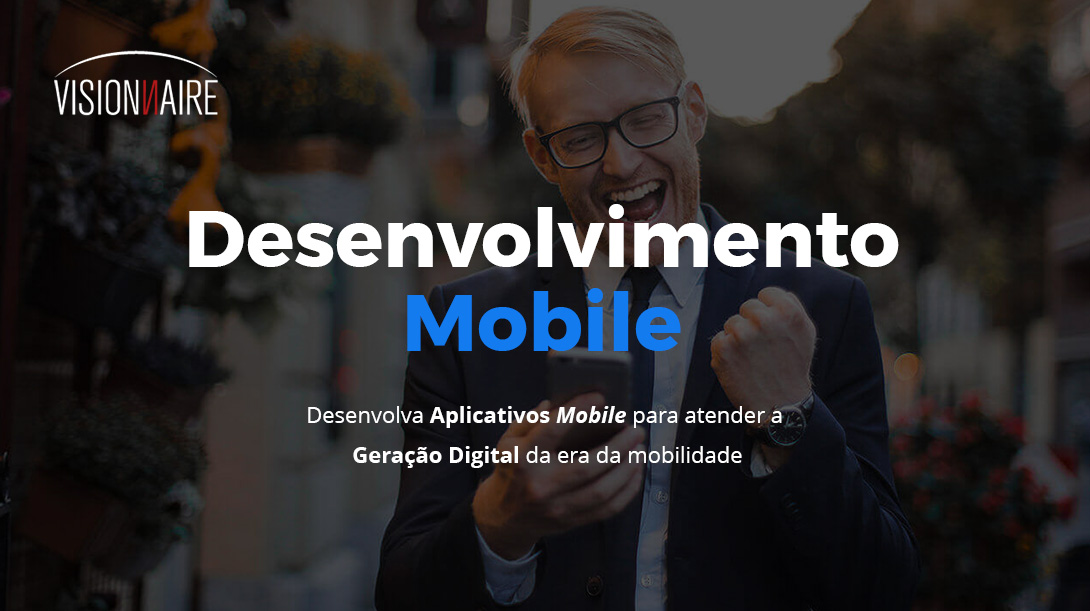 Visionnaire | Desenvolvimento Mobile