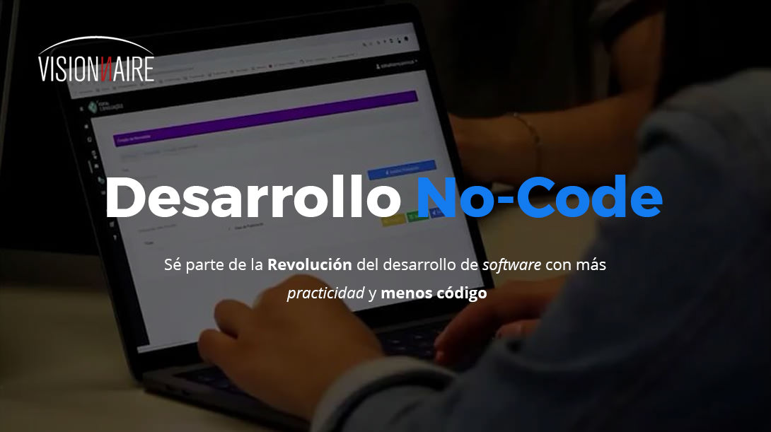 Visionnaire | Desarrollo No-Code