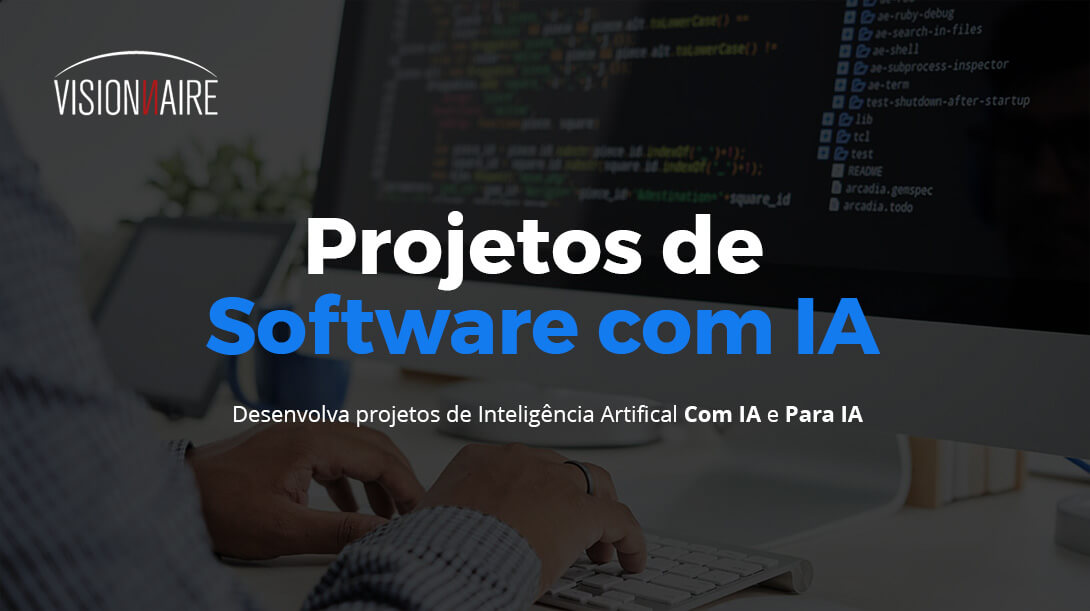 Visionnaire | Projetos de Software com IA